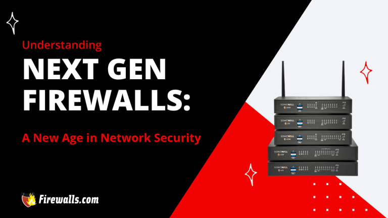 Understanding Next Gen Firewalls - Firewalls.com